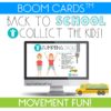 Boom Cards: Back to School – Collect the Kids! Movement FUN! – Shop ...